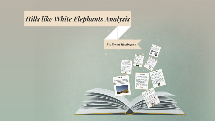 Hills like White Elephants Analysis by Cman Smith on Prezi