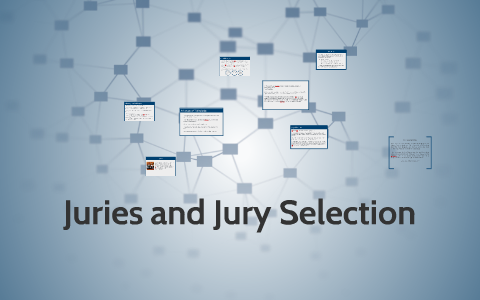 Juries and Jury Selection by Rochelle D'Souza on Prezi