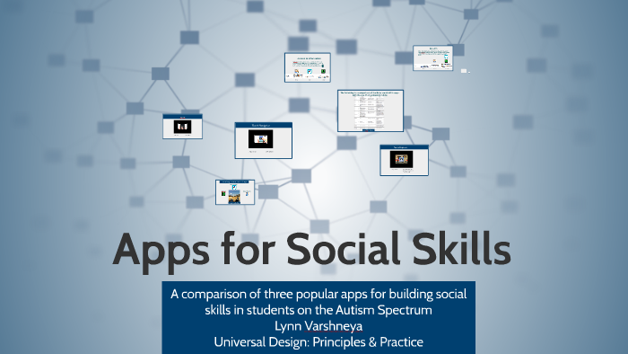 Apps for Social Skills: A Comparison by Lynn Varshneya on Prezi