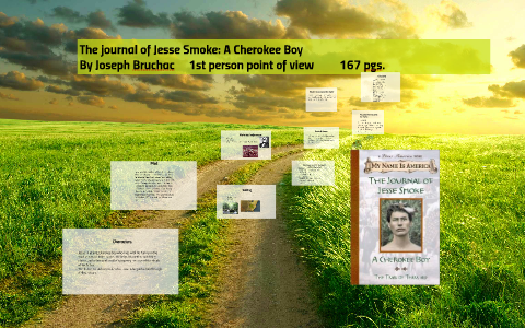 The journal of Jesse Smoke by sarah weaver on Prezi