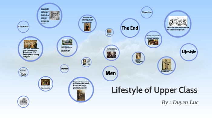 Upper Class lifestyle by duyen luc on Prezi
