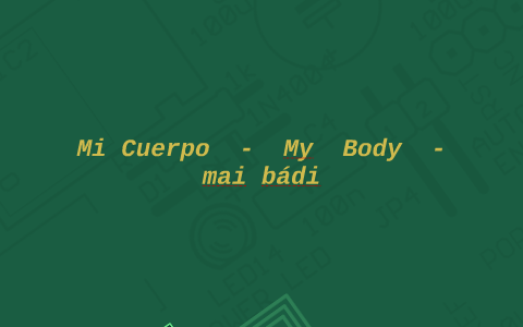 Mi cuerpo - My Body - mai bádi by Jair Alberto Gutierrez Gordillo on Prezi