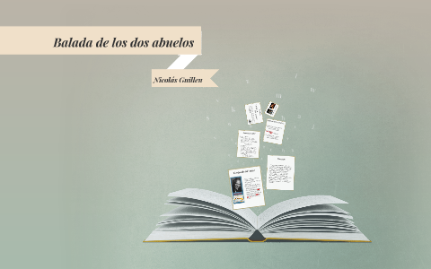 Balada de los dos abuelos by Andrea Barreras on Prezi