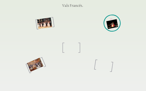 Vals Francés. by Andrea Rodriguez Angulo on Prezi