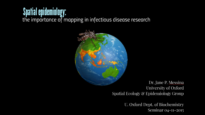 Spatial epidemiology: the importance of mapping in infectious disease ...