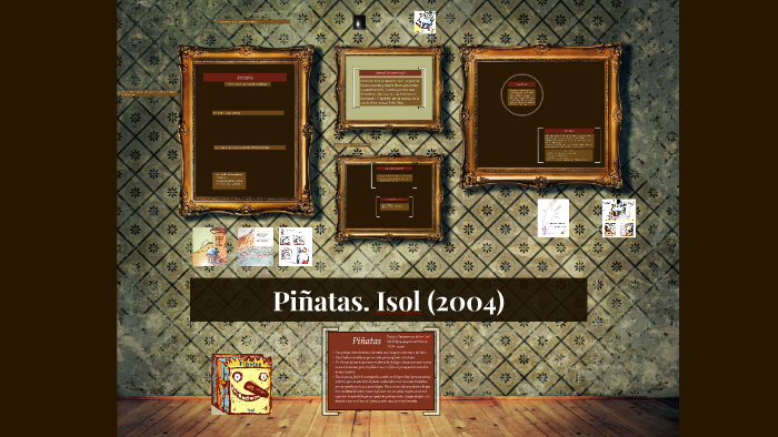 Piñatas. Isol (2004) by Florencia Lucca on Prezi