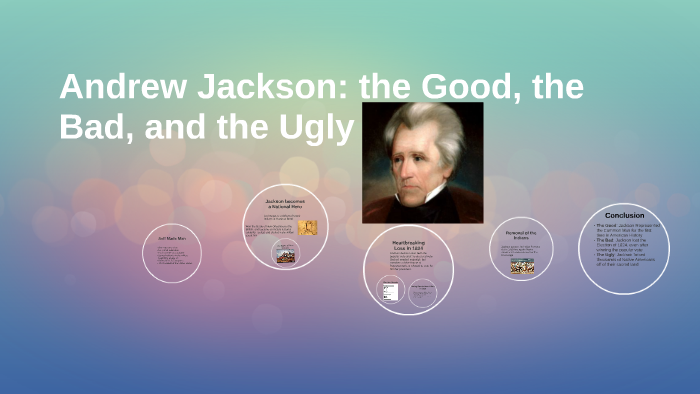Andrew Jackson: the Good, the Bad, and the Ugly by stephen mitchell on ...