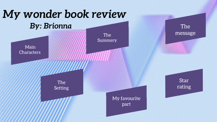My wonder book review by Brionna Akohene-Mensah on Prezi