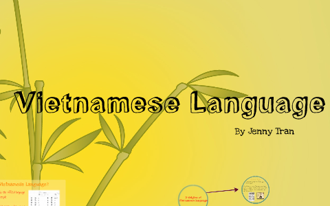 Vietnamese Language Origin by Jenny Tran on Prezi