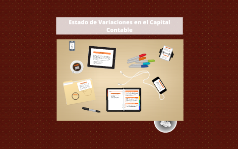 Estado de Variaciones en el Capital Contable by Gabo Alcocer on Prezi