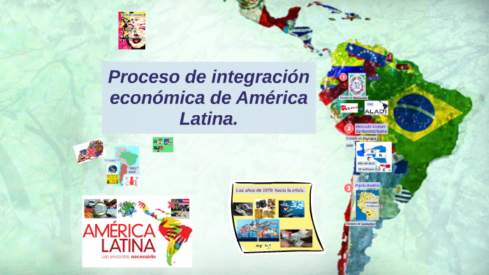 Proceso de integración económica de América Latina. by Mayela Ruteaga ...
