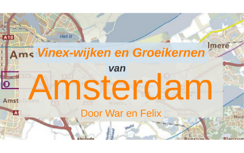 Vinex-wijken en Groeikernen by FBTS 1213 on Prezi
