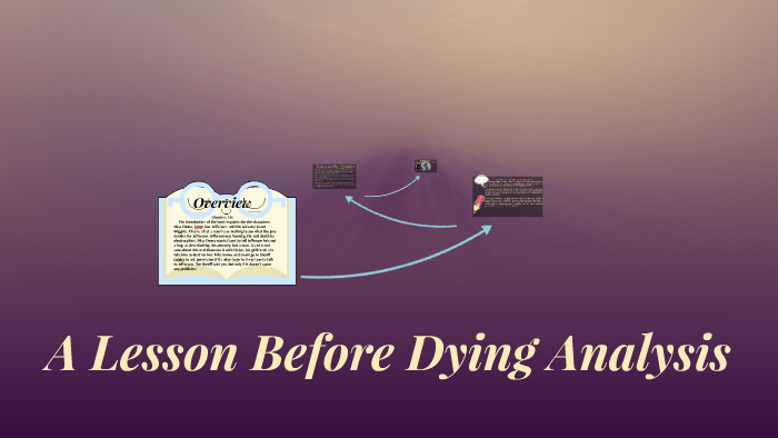 A Lesson Before Dying Analysis by Leslie Rodriguez on Prezi