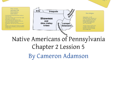 Pennsylvania's Native Americans by Cameron Adamson on Prezi