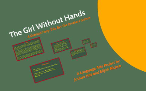 The Girl Without Hands by Elijah Nicpon on Prezi
