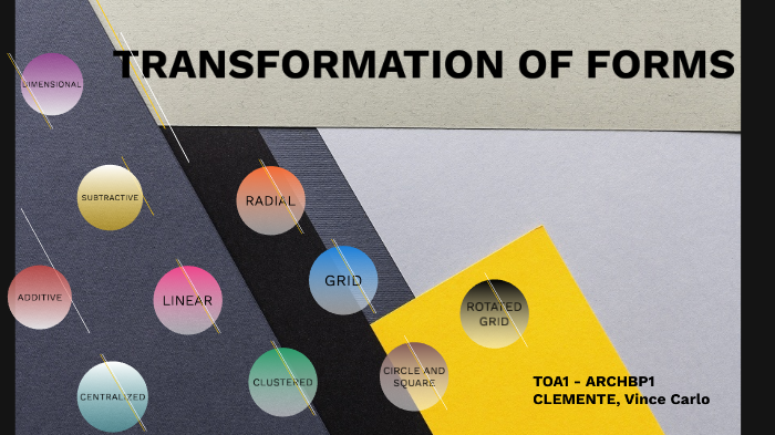 TOA1 - Transformation of Form by Vince Carlo on Prezi