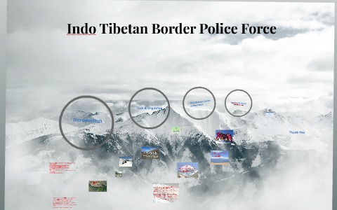 Indo Tibetan Border Police Force by vishal mahat on Prezi
