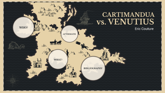 Cartimandua vs. Venutius by Eric Couture on Prezi