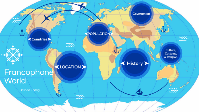 Map of Francophone World Project by Belinda Zhang on Prezi