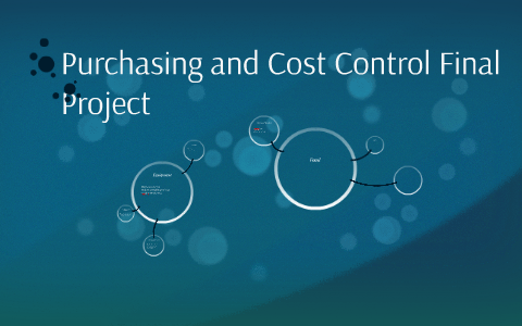 Purchasing and Cost Control Final Project by Marie Vassmer on Prezi