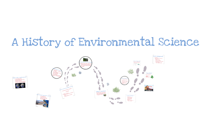 The History of Environmental Science by Jenny Hixon on Prezi