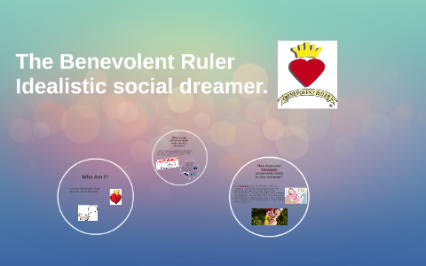 The Benevolent Ruler by Emily Calliou on Prezi