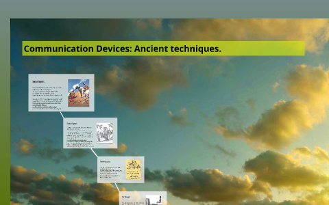 Communication Devices: Ancient techniques. by Patrick Smith