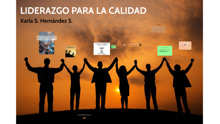 LIDERAZGO PARA LA CALIDAD by Karla Hernandez on Prezi