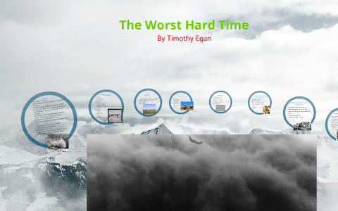 The Worst Hard Time by Gavin Guard on Prezi