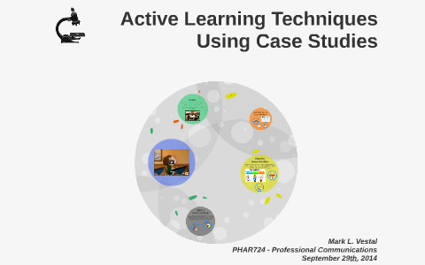 Active Learning Techniques Using Case Studies by Mark Vestal on Prezi