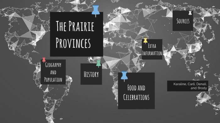 Prairie Provinces by Karaline Mays on Prezi