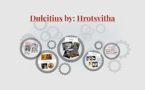 Dulcitius by: Hrotsvitha by Cadie Shimabukuro on Prezi