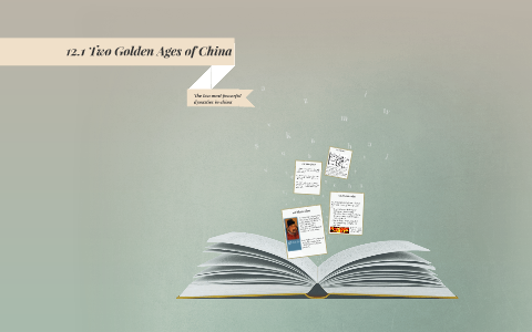 12.1 Two Golden Ages of China by Brittney Evered on Prezi