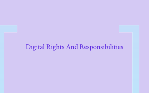Digital Rights and Responsibilities by Bridie Riordan