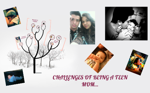 STRUGGLES OF BEING A TEEN MOM... by Lizz Cepeda on Prezi