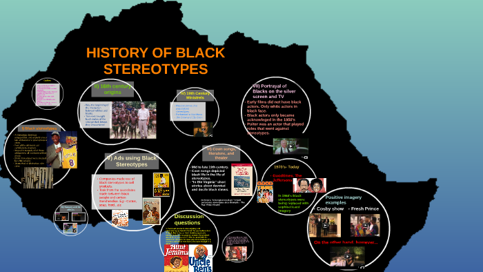 HISTORY OF BLACK STEREOTYPES by Bethlehem Fekadu on Prezi