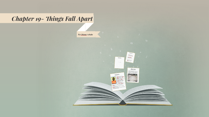Chapter 19- Things Fall Apart by Chapter 19 19 on Prezi