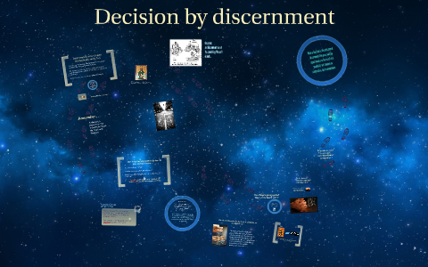 Decision by discernment by Lee Ann Walling on Prezi
