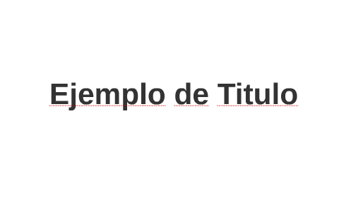 Ejemplo de Titulo by Helen Tatiana Gaitan on Prezi