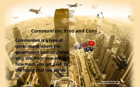 Communism; Pros and Cons by Peyton Geyer on Prezi