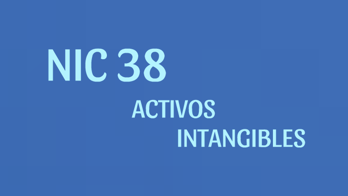 Activos Intangibles NIC 38 by Angelica Arias on Prezi