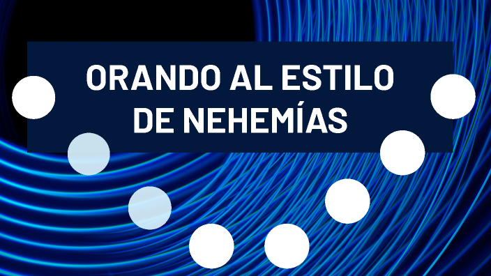 orando al estilo de Nehemías by on Prezi