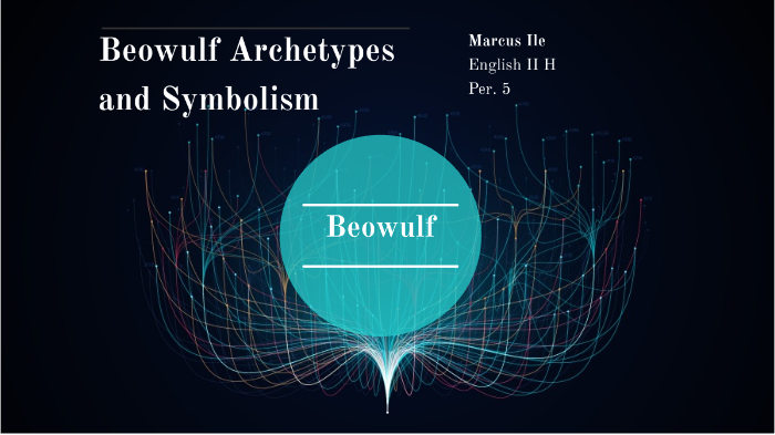 Beowulf symbolism by Marcus Ile on Prezi