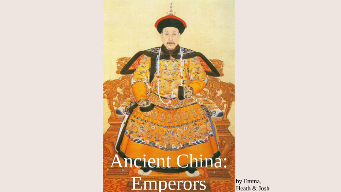 Ancient China Emperors by group 4 on Prezi