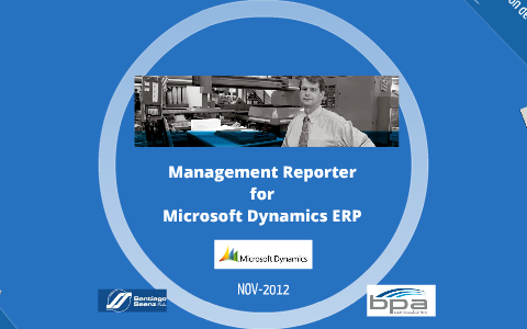 Management Reporter for Microsoft Dynamics ERP by Diego Maltaneri on Prezi