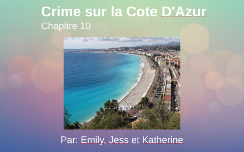 Crime sur la Cote D'Azur by Jess Pascoe on Prezi