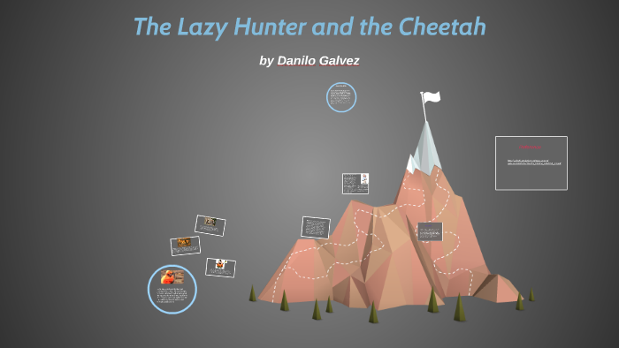 The Hunter and the Cheetah by danilo g on Prezi
