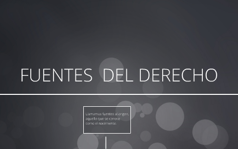 FUENTES MATERIALES DEL DERECHO by Maria Paula on Prezi
