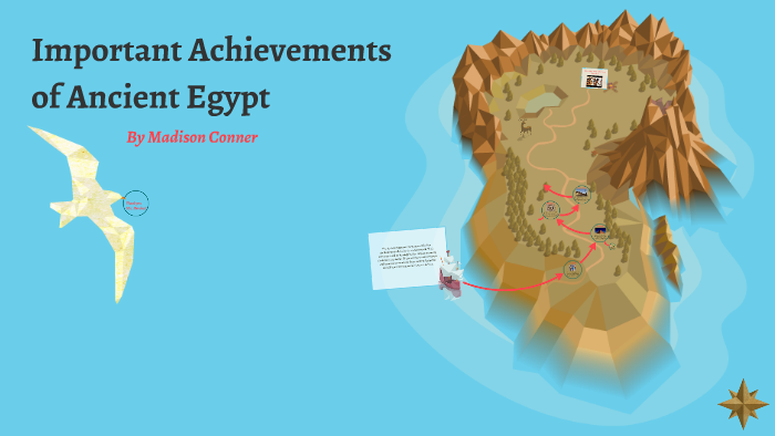 Important Achievements of Ancient Egypt by Madison Conner on Prezi