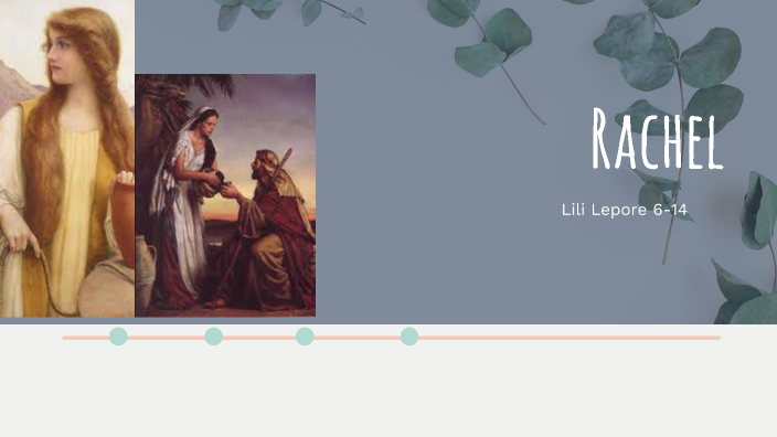 Rachel by Liliana Lepore on Prezi